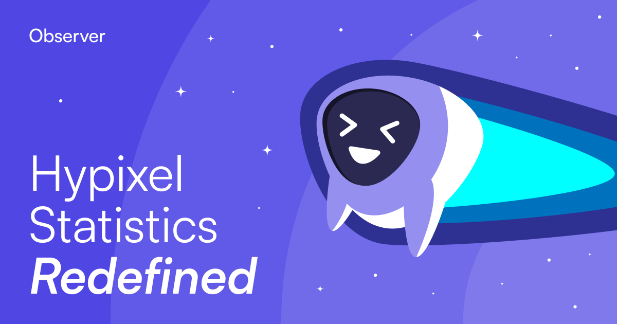 Observer • Hypixel Statistics Redefined